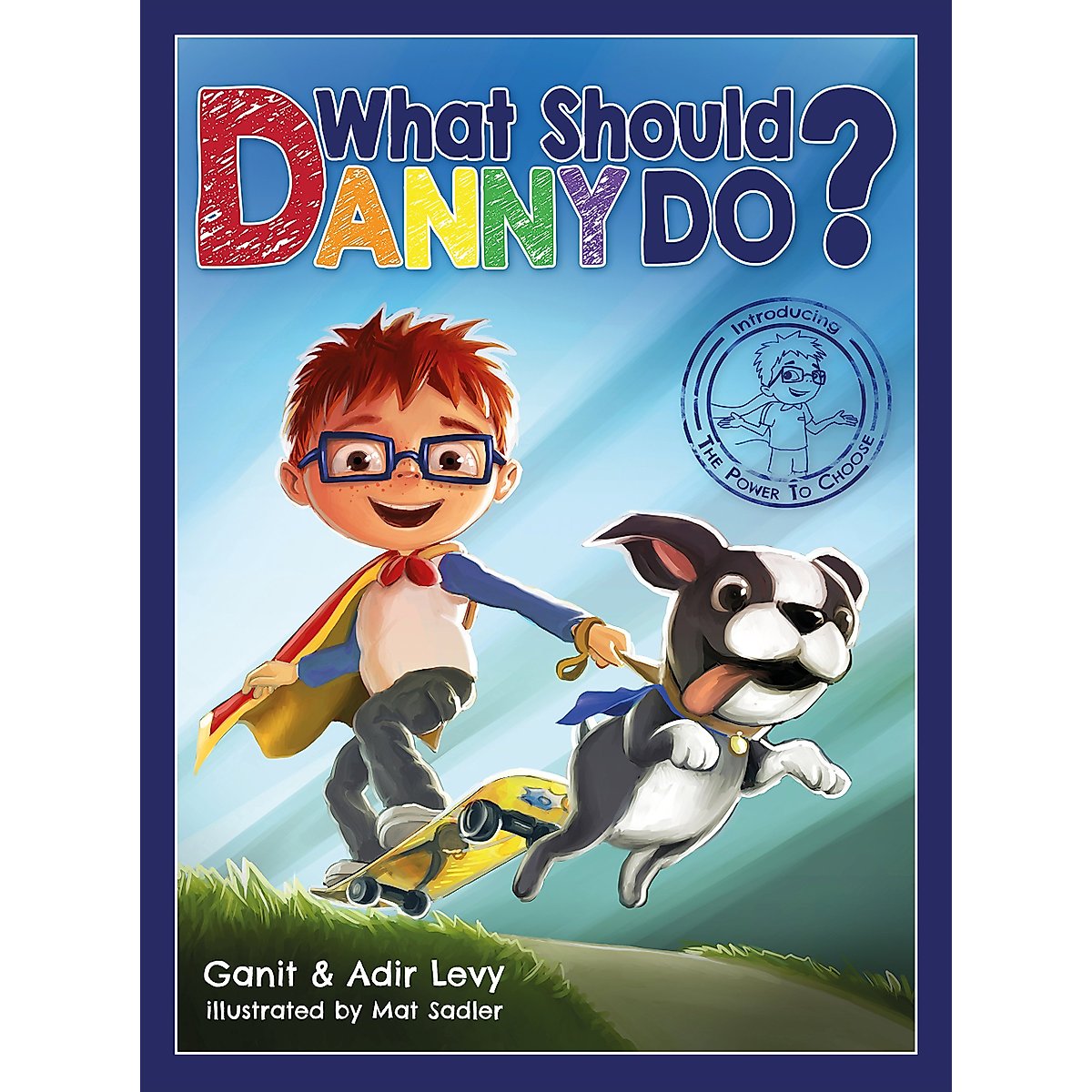 What Should Danny Do? (The Power to Choose Series)