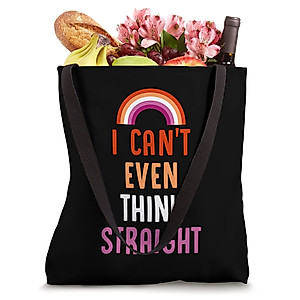 I Can't Even Think Straight Funny Lesbian Pride Flag LGBTQ Tote Bag