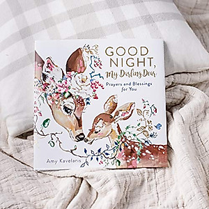 Good Night, My Darling Dear: Prayers and Blessings for You (Darling Animals in Bloom)
