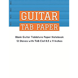 Guitar Tab Paper: Blank Guitar Tablature Paper Notebook 12 Staves with TAB Clef 8.5 x 11 Inches (Volume 9) (Guitar Tab Paper 12 Staves)