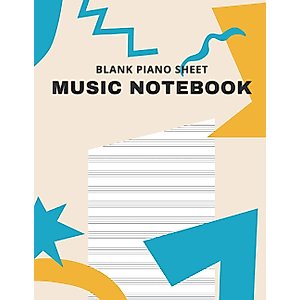Blank Piano Sheet Music Notebook: Piano Manuscript Paper For Beginners And Intermediate, Piano Writing Notebook With 120 Pages 6 Staves Per Page, Full ... [Perfect Gift For Pianists &Piano Teachers]