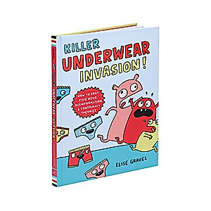 Killer Underwear Invasion!: How to Spot Fake News, Disinformation & Conspiracy Theories