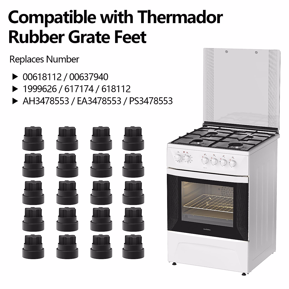 Rubber Grate Feet Part - Replacement for Thermador Bosch Range/Gas Cooktop-Compatible with Part Number 00618112, 00637940, 1999626, 617174, 618112, AH3478553, EA3478553, PS3478553-20 Pack