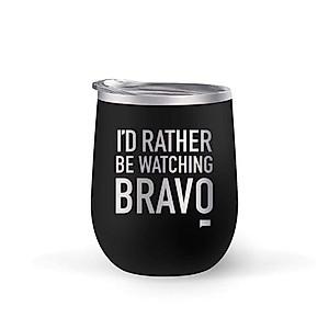 Rather be Watching Bravo 12 oz Stainless Steel Wine Tumbler-Matte Black