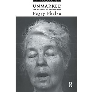 Unmarked: The Politics of Performance
