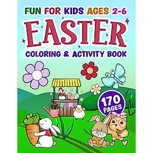 Easter Coloring Book for Kids: Activity Book for Kids Ages 2-6: 170+ Pages of Fun!: Easter Gifts for Kids | Toddler Easter Books | Easter Basket Stuffers