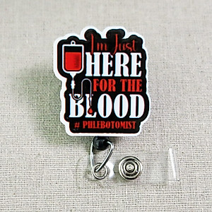 I'm Just Here for the Blood - Phlebotomist Badge Reel, Cute Phlebotomy Tech Blood Draw Retractable ID Badge Holder, Blood Donor Month, Lab Tech Badge Reel, Hematologist Gift