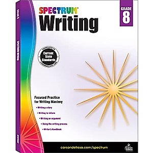 Spectrum 8th Grade Writing Workbook, Ages 13 to 14, Grade 8 Writing Workbook Informative, Advertising, Persuasive, Letter, and Fiction Story Writing Prompts 8th Grade Workbook - 144 Pages