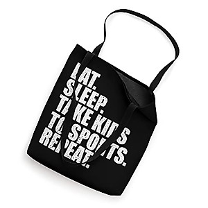 Eat Sleep Take Kids To Sport Repeat Funny Sports Mom Joke Tote Bag