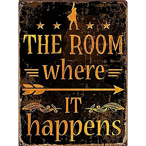 Graman The Room Where It Happens tin Sign, Hamilton Musical Art Prints, Alexander Hamilton Wall Decor, It is a Way of Life Metal tin Signs Retro Decoration Beer TIN Signs Wall Decoration 8X12 inch