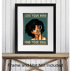 Lose Your Mind Find Your Soul Wall Art - Dope Posters - Black Woman, African American Women - African American Wall Decor - Stoner Pothead Gifts - Smoking Marijuana Decor - Ganja Weed Decorations