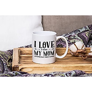 Video Gaming Mug, I Love It When My Mom Lets Me Play Video Games Geek Gamer Mugs, Gifts For Gamers, St Patrick's Day, Christmas, Birthday Gifts, Rude Sarcastic Tea Cup