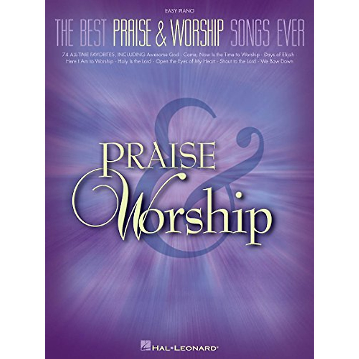 The Best Praise and Worship Songs Ever (Easy Piano)