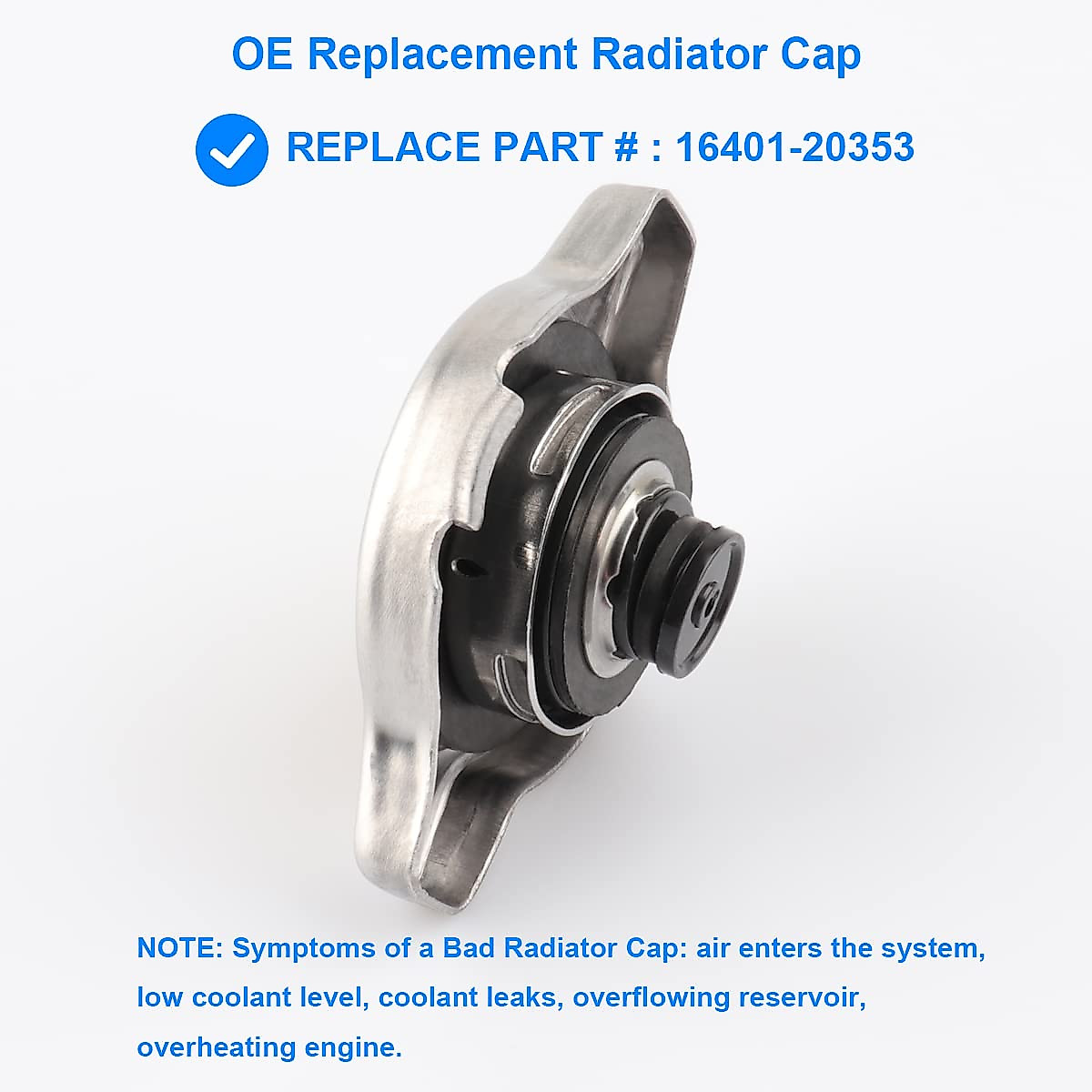 Radiator Cap, Replace 16401-20353 1640120353 Compatible with Toyota Lexus - 4Runner, Camry, Celica, Corolla, Highlander, Matrix, Prius, Sequoia, Solara, T100, Tundra, GS300, RX330, RX400h, SC300, More