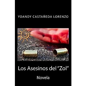 Los Asesinos del ZOL (Spanish Edition)