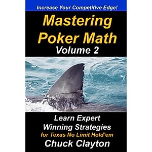 Mastering Poker Math: Learn Expert Winning Strategies for Texas No-Limit Hold'em