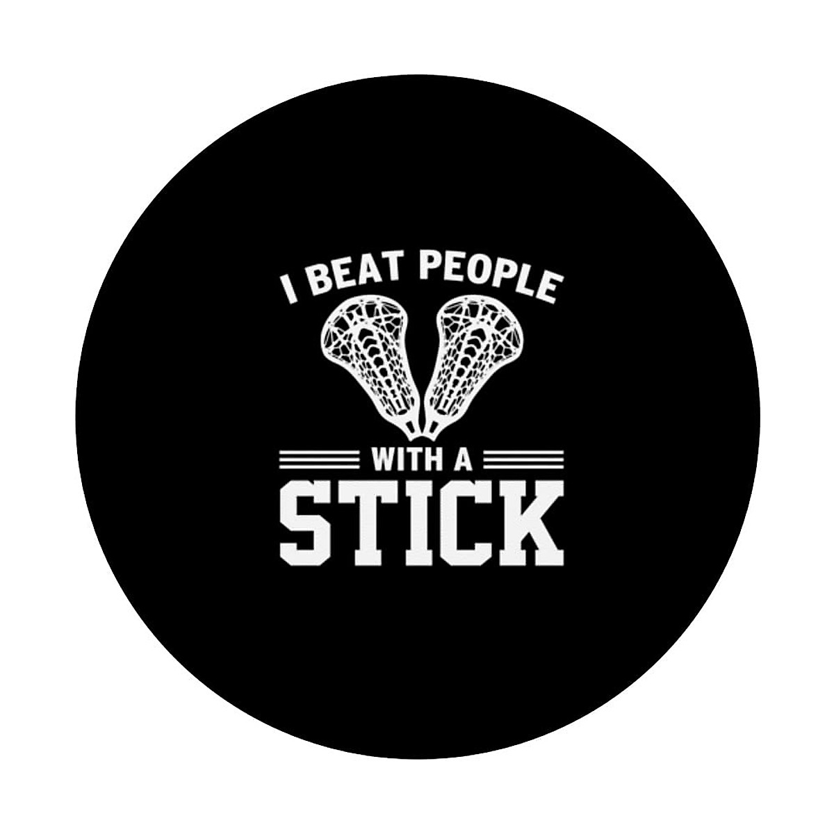 I Beat People With A Stick PopSockets Swappable PopGrip