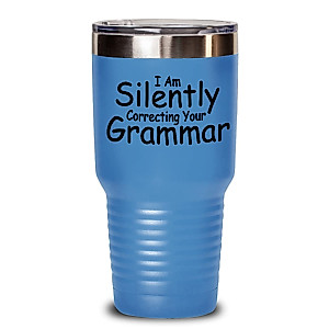 Funny Tumbler Silently Correcting Your Grammar funny Tumblers sarcastic teacher love teacher gifts