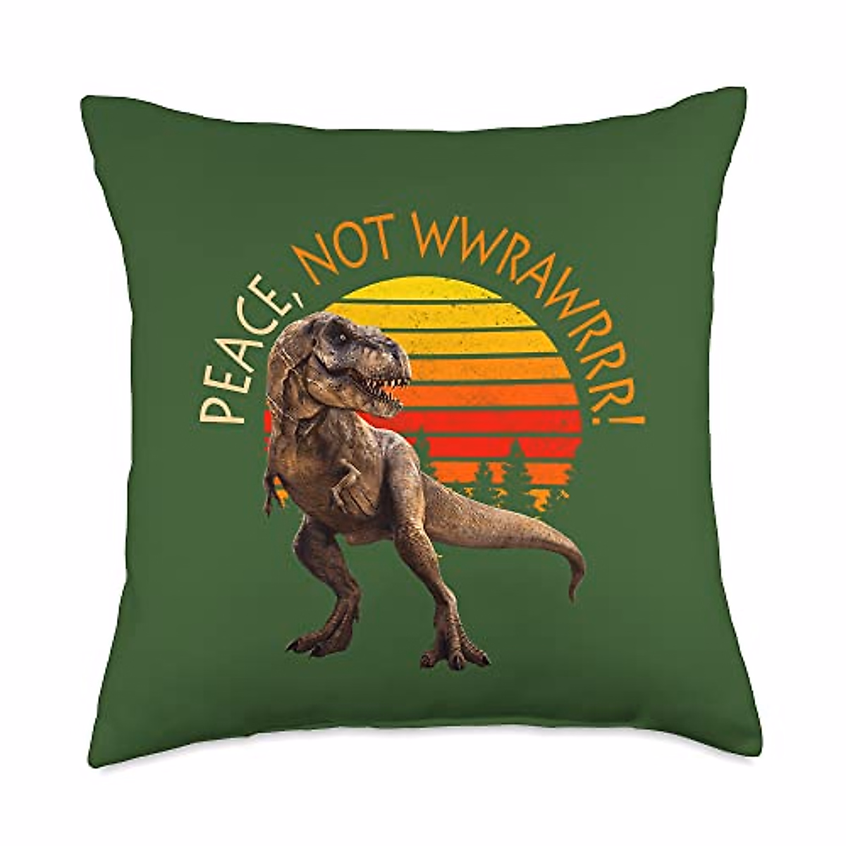 PEACE NOT WAR Peace, NOT WWRAWRRR not war Jurassic T Rex World Dinosaur Throw Pillow, 18x18, Multicolor
