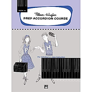 Palmer-Hughes Prep Accordion Course, Book 4A