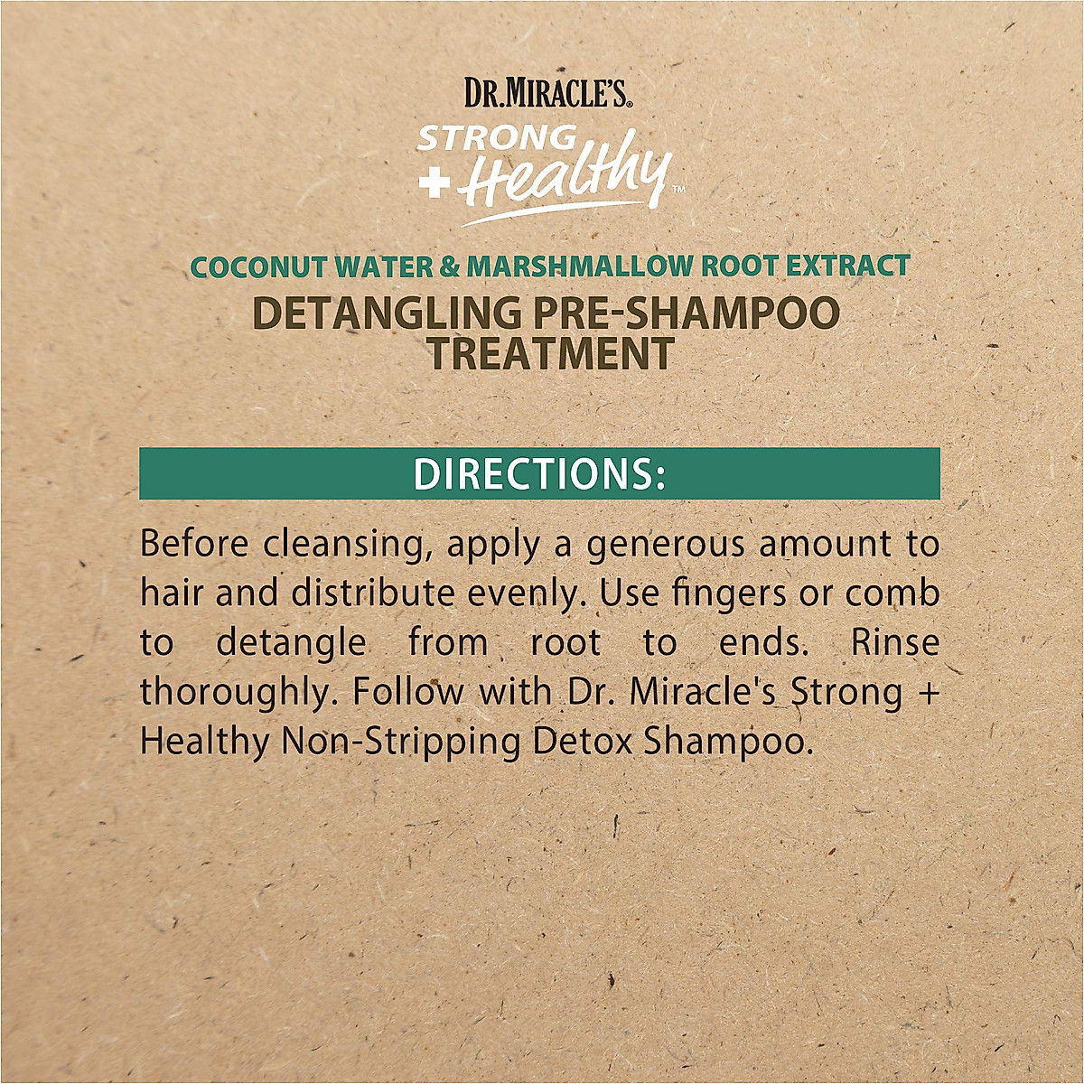 Dr. Miracle's Strong & Healthy Detangling Pre-Shampoo Treatment. Infused with Coconut Water, Marshmallow Root and Aloe Vera, Hydrates and Restores Moisture to Dry Damaged Hair 12 oz