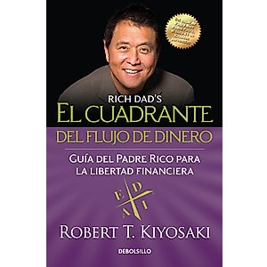El cuadrante del flujo de dinero / Rich Dad's CASHFLOW Quadrant (Spanish Edition)