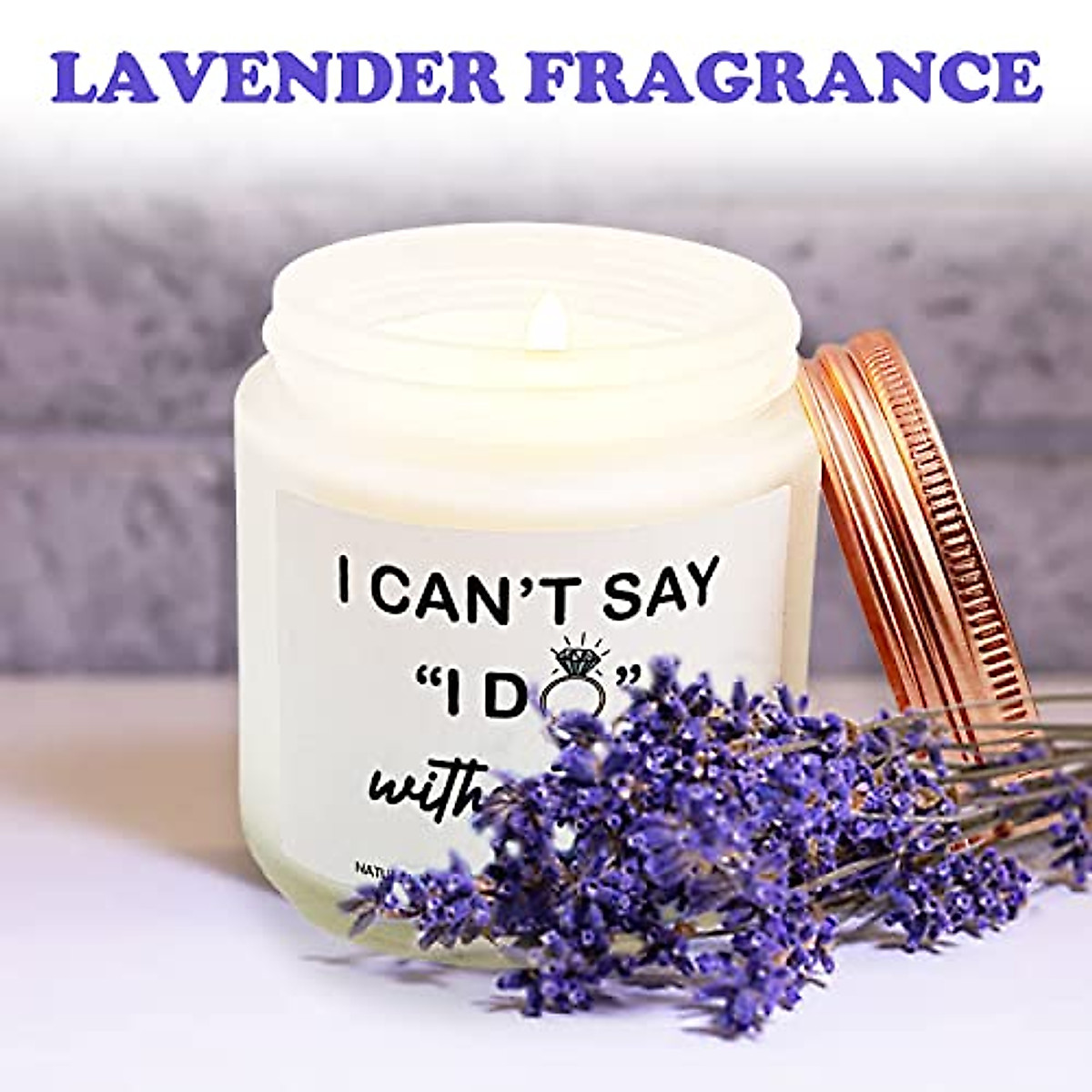 I Can't Say I Do Without You Lavender Scented Candles,Valentine's Day Gifts for Women,Funny Bridesmaid Gifts Wedding Day,Engagement Gift for Boyfriend,Wife (4 OZ)