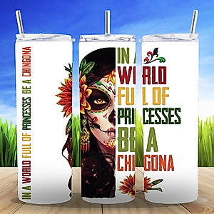 QICD 20 oz Insulated Double Wall Stainless Steel Tumbler with Spill Proof Lid and Reusable Straw, Water Bottle Coffee, Mexican Latina Chingona Princess Cup Mug Tumbler (Chingona1)