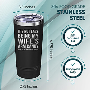 shop4ever It's Not Easy Being My Wife's Arm Candy Insulated Tumbler 20 oz. with Lid, Stainless Steel Cups Travel Coffee Mug Gift for Husband from Wife (Black)
