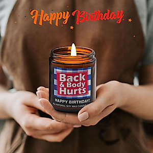 Birthday Gifts for Men Women, Best Friend Birthday Gifts Ideas, Funny Happy Birthday Candle- Back and Body Hurts Candle