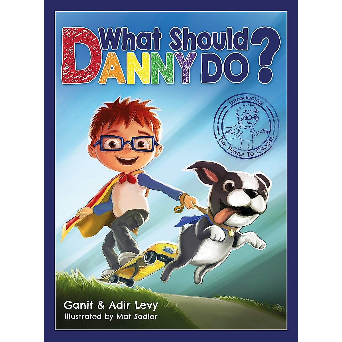 What Should Danny Do? (The Power to Choose Series)