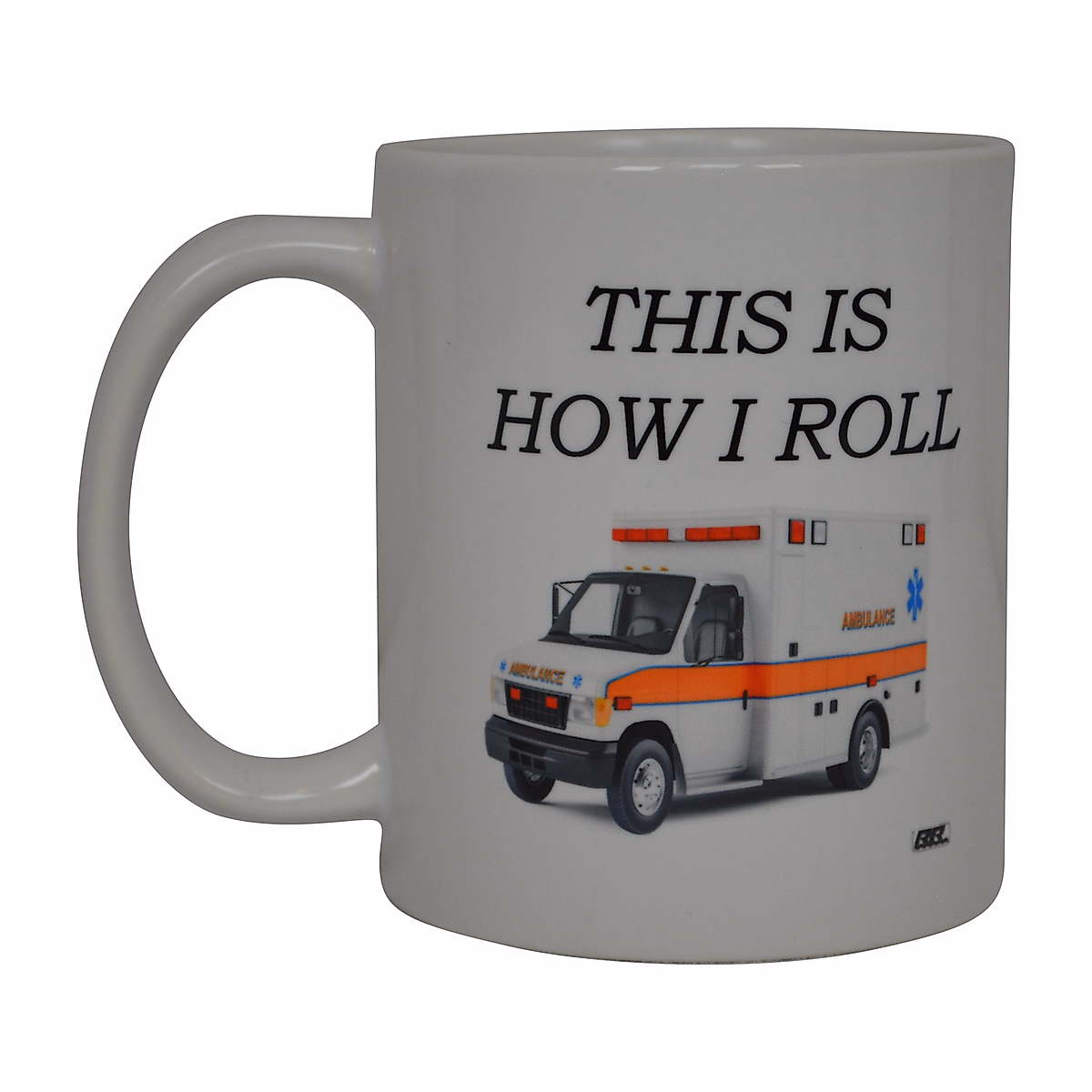Rogue River Tactical EMT Funny Coffee Mug This Is How I Roll Novelty Cup Great Gift Idea For EMT EMS Paramedic Ambulance