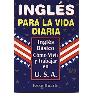 Ingles Para La Vida Diaria (Spanish Edition)