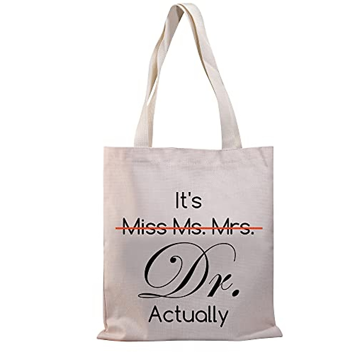 BDPWSS PHD Graduation Gift PHD Candidate Survivor Gift Doctorate Degree Gift It's Miss Mrs Ms Dr Actually Tote Bag (It Dr actually TG)