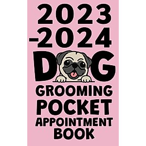2023-2024 Dog Grooming Pocket Appointment Book: 2-Year Weekly, and Daily Planner, Appointments with Date from 8 a.m. to 10 p.m. with 30 minutes slots for Dog Groomer, Pocket Size