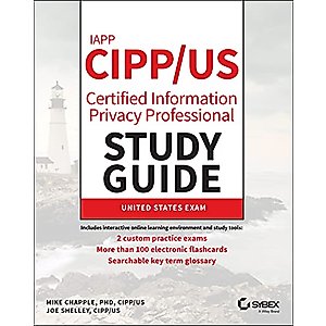 IAPP CIPP / US Certified Information Privacy Professional Study Guide (Sybex Study Guide)