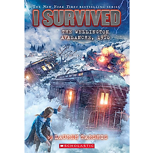 I Survived the Wellington Avalanche, 1910 (I Survived #22)