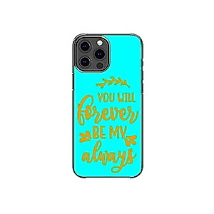 You Will Forever Be My Always Sweet Cute Pattern Art Design Anti-Fall and Shockproof Gift iPhone case (iPhone XR)