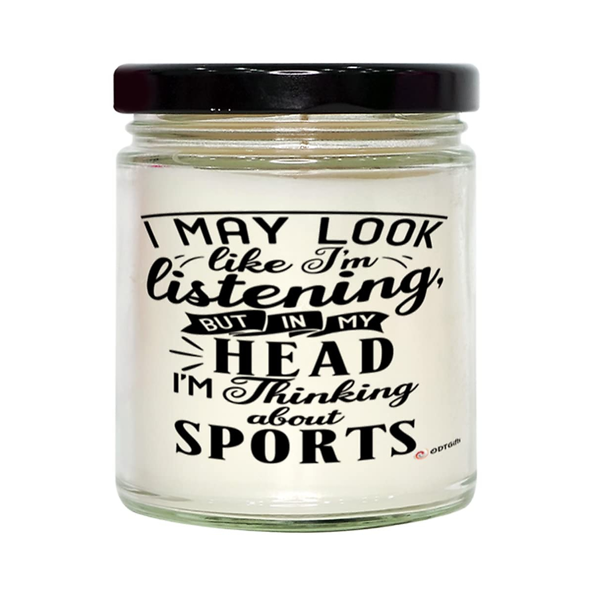 Funny Sports Writer Candle I May Look Like I'm Listening But in My Head I'm Thinking About Sports 9oz Vanilla Scented Soy Wax Candles
