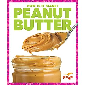 Peanut Butter (How Is It Made?)