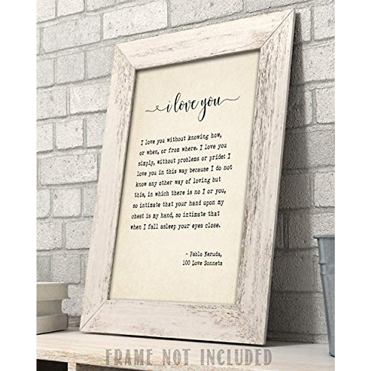 I Love You Sonnet - Pablo Neruda - Book Page Quote Art Print - 11x14 Unframed Typography Book Page Print - Great Decor and Gift for Birthday, Anniversary, Wedding and Shower Under $15