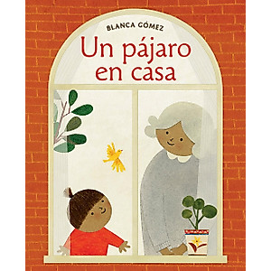 Un pájaro en casa (Bird House Spanish edition)