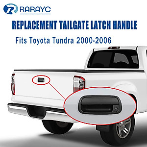 RARAYC Tailgate Handle Liftgate Latch Handle | for 2000-2006 Toyota Tundra | Replaces# 69090-0C010 69090-0C030-C0