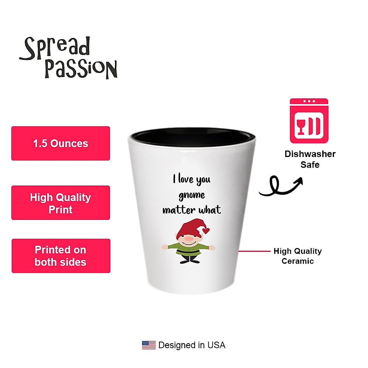 I love you gnome matter what Shot glasses