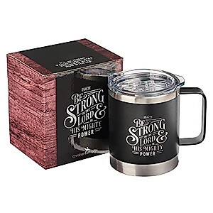 Christian Art Gifts Be Strong in The Lord Stainless Steel Camp Style Black Travel Mug with Ephesians 6:10 for Men and Women (11oz Double Wall Vacuum Insulated Coffee Mug with Lid and Handle)