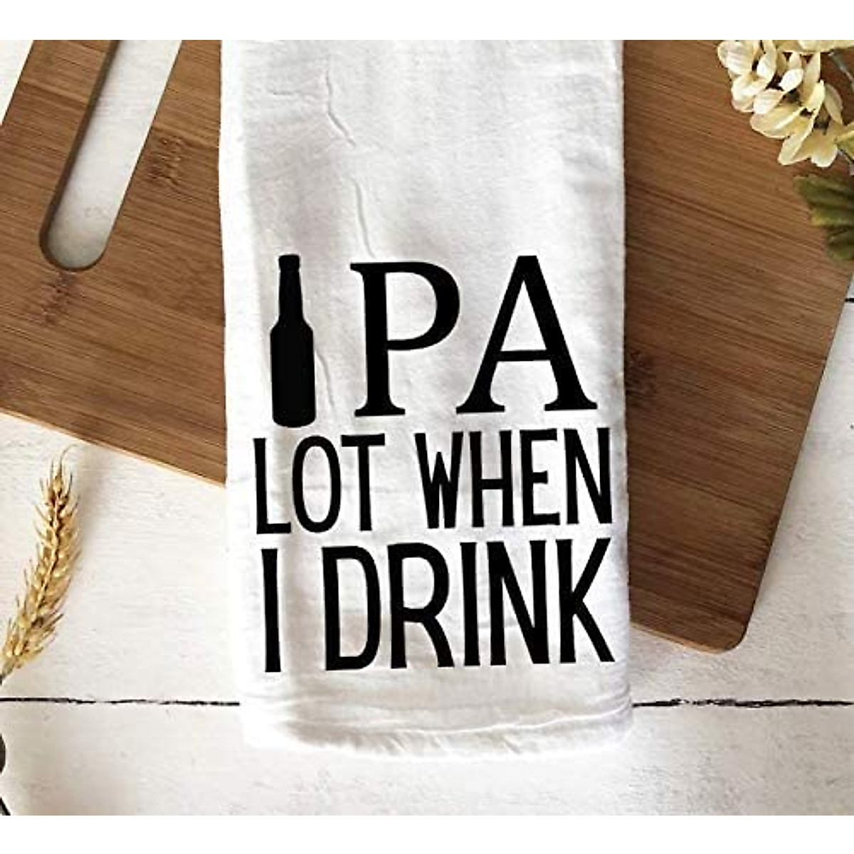 Handmade Funny Kitchen Towel - 100% Cotton Beer Puns Hand Bar Towel for Kitchen - 28x28 Inch Perfect for Hostess Housewarming Christmas Mother’s Day Birthday Gift (IPA Lot When I Drink)