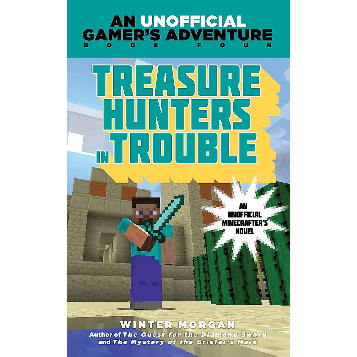 Treasure Hunters in Trouble: An Unofficial Gamer's Adventure, Book Four