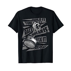 Funny Build It Tune It Race It Break It Fix It Repeat Shirt T-Shirt