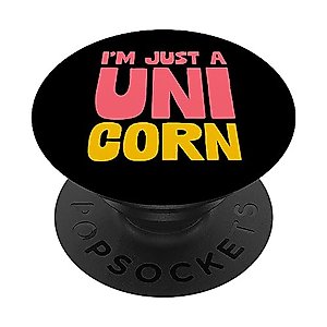 I'm Just A Uni Corn Funny Uni-Corn Sarcastic Lover Pun Gift PopSockets Standard PopGrip