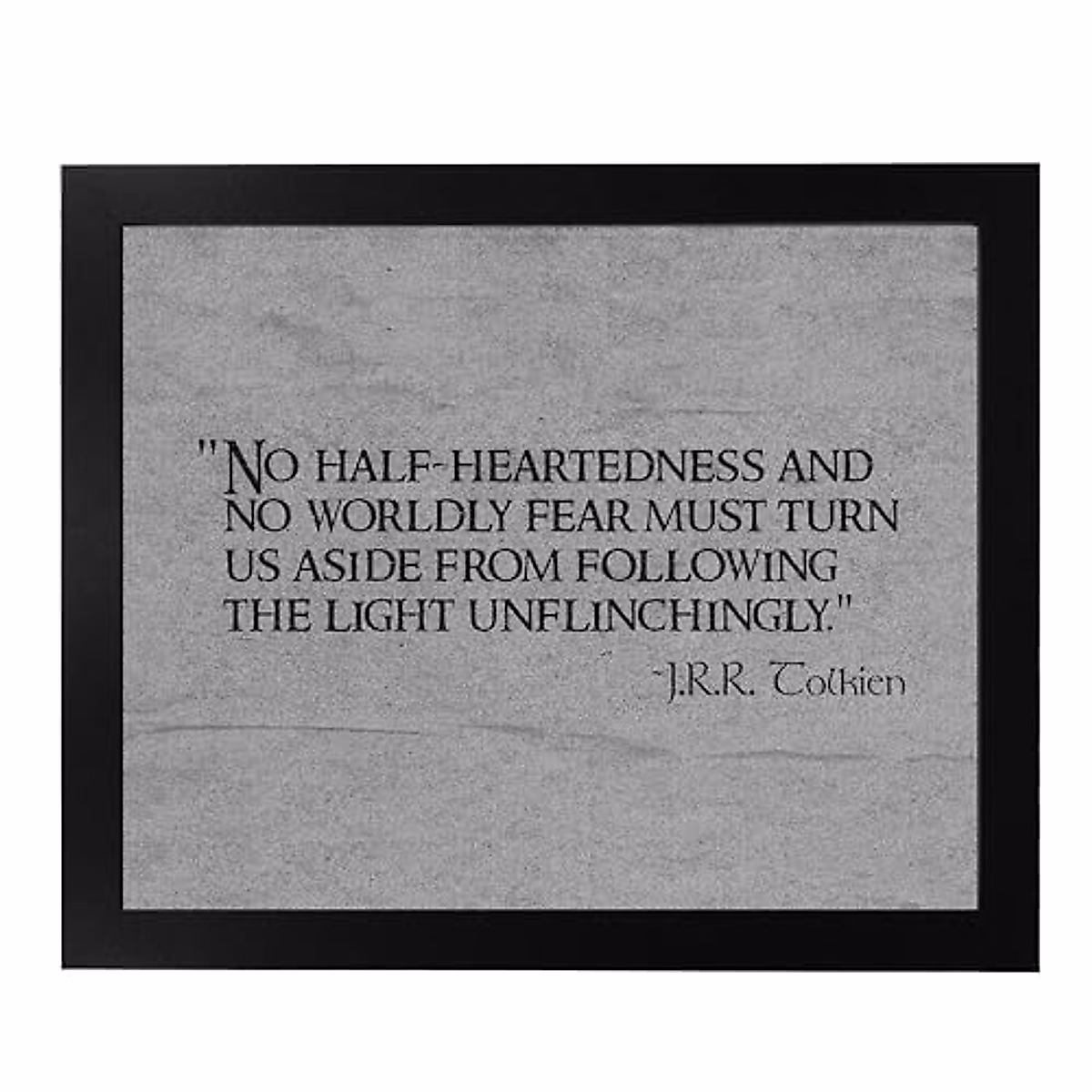 Worldly Fear Musn’t Dim Light - Motivational Wall Art, Motivational Wall Decor Print With J.R.R. Quotes Is An Inspirational Wall Art For Office, Home Wall Decor & School Decor. Unframed-10 x 8"